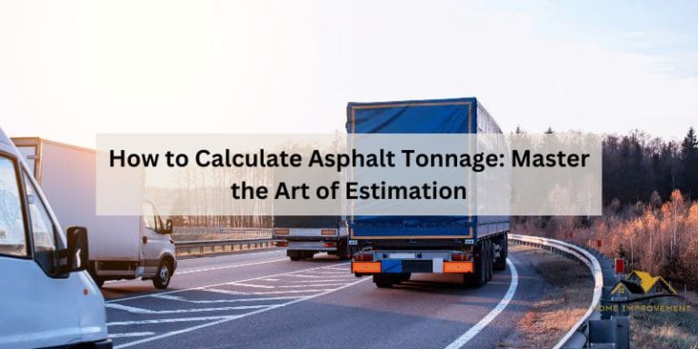 How to Calculate Asphalt Tonnage: Master the Art of Estimation