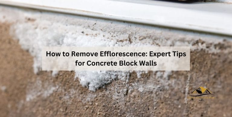 How to Remove Efflorescence: Expert Tips for Concrete Block Walls