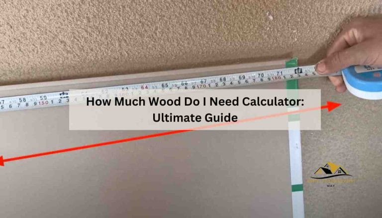 How Much Wood Do I Need Calculator: Ultimate Guide