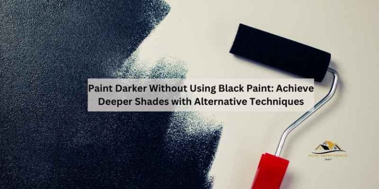 Paint Darker Without Using Black Paint: Achieve Deeper Shades with ...