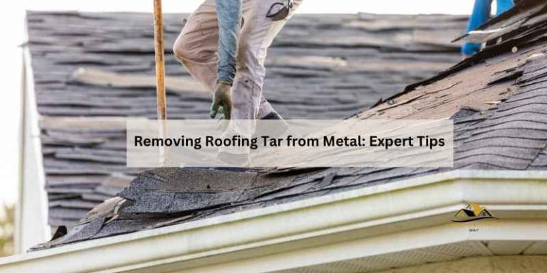 Removing Roofing Tar from Metal: Expert Tips