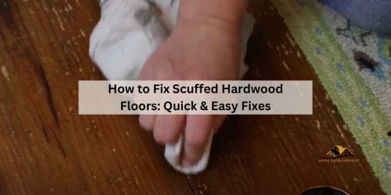 How to Fix Scuffed Hardwood Floors: Quick & Easy Fixes