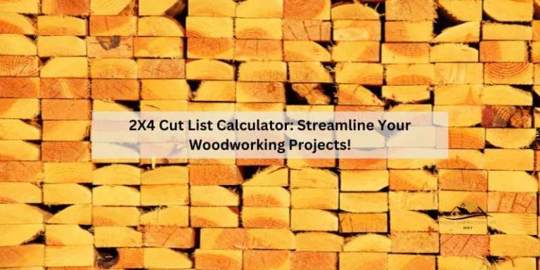 2X4 Cut List Calculator: Streamline Your Woodworking Projects!