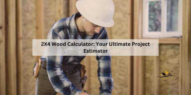 2X4 Wood Calculator: Your Ultimate Project Estimator