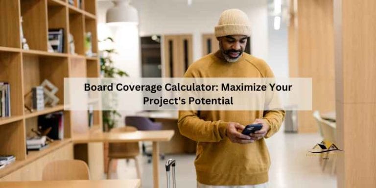 Board Coverage Calculator: Maximize Your Project's Potential