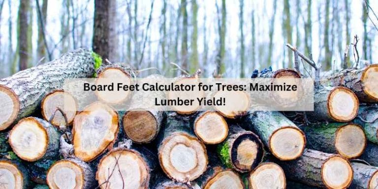 Board Feet Calculator for Trees: Maximize Lumber Yield!
