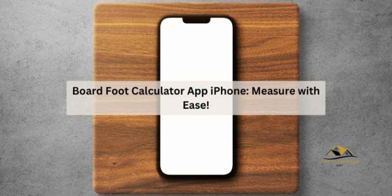 Board Foot Calculator App iPhone: Measure with Ease!