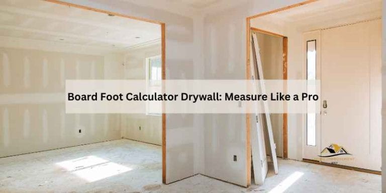 Board Foot Calculator Drywall: Measure Like a Pro