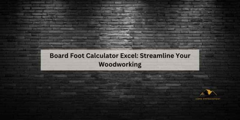 Board Foot Calculator Excel: Streamline Your Woodworking