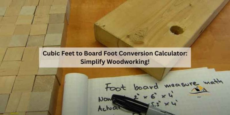 Cubic Feet to Board Foot Conversion Calculator: Simplify Woodworking!