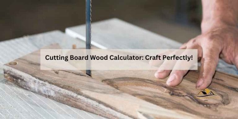 Cutting Board Wood Calculator: Craft Perfectly!
