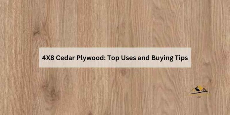 4X8 Cedar Plywood: Top Uses and Buying Tips – Home Improvement Way