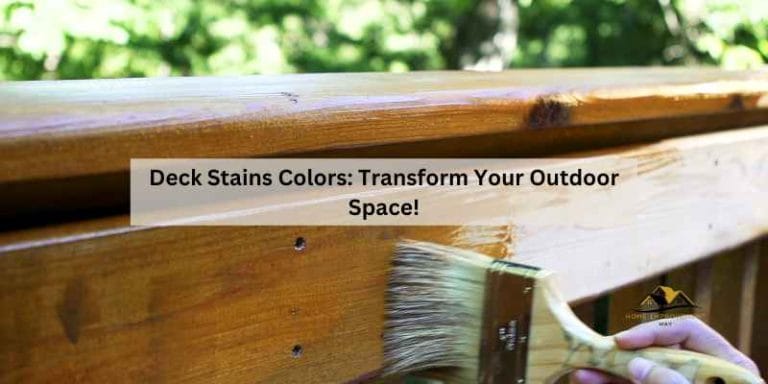 Deck Stains Colors: Transform Your Outdoor Space!