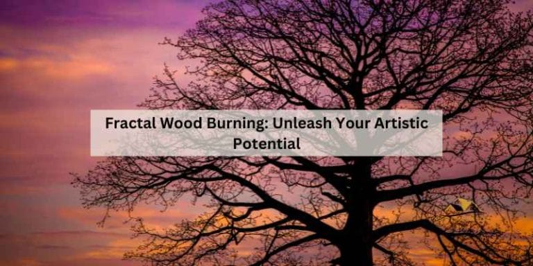 Fractal Wood Burning: Unleash Your Artistic Potential