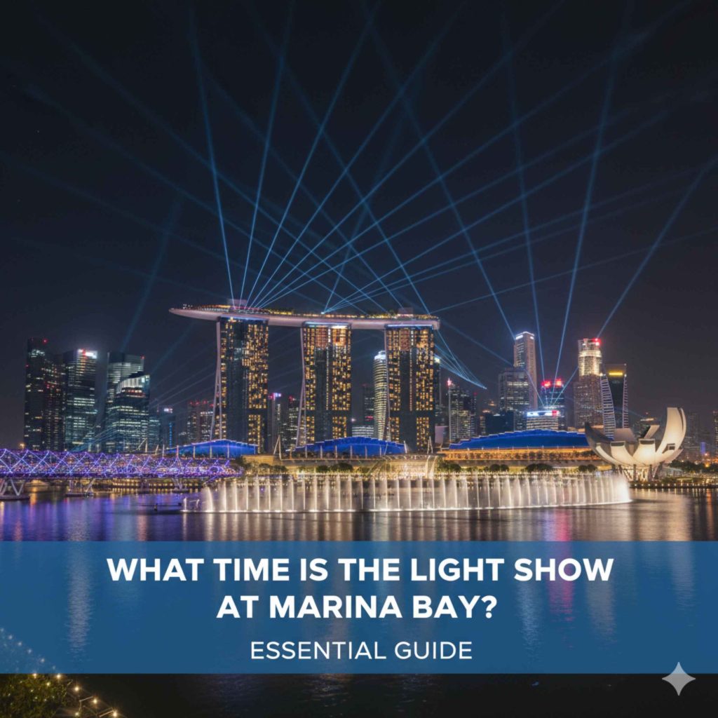 What Time Is The Light Show At Marina Bay: Essential Guide